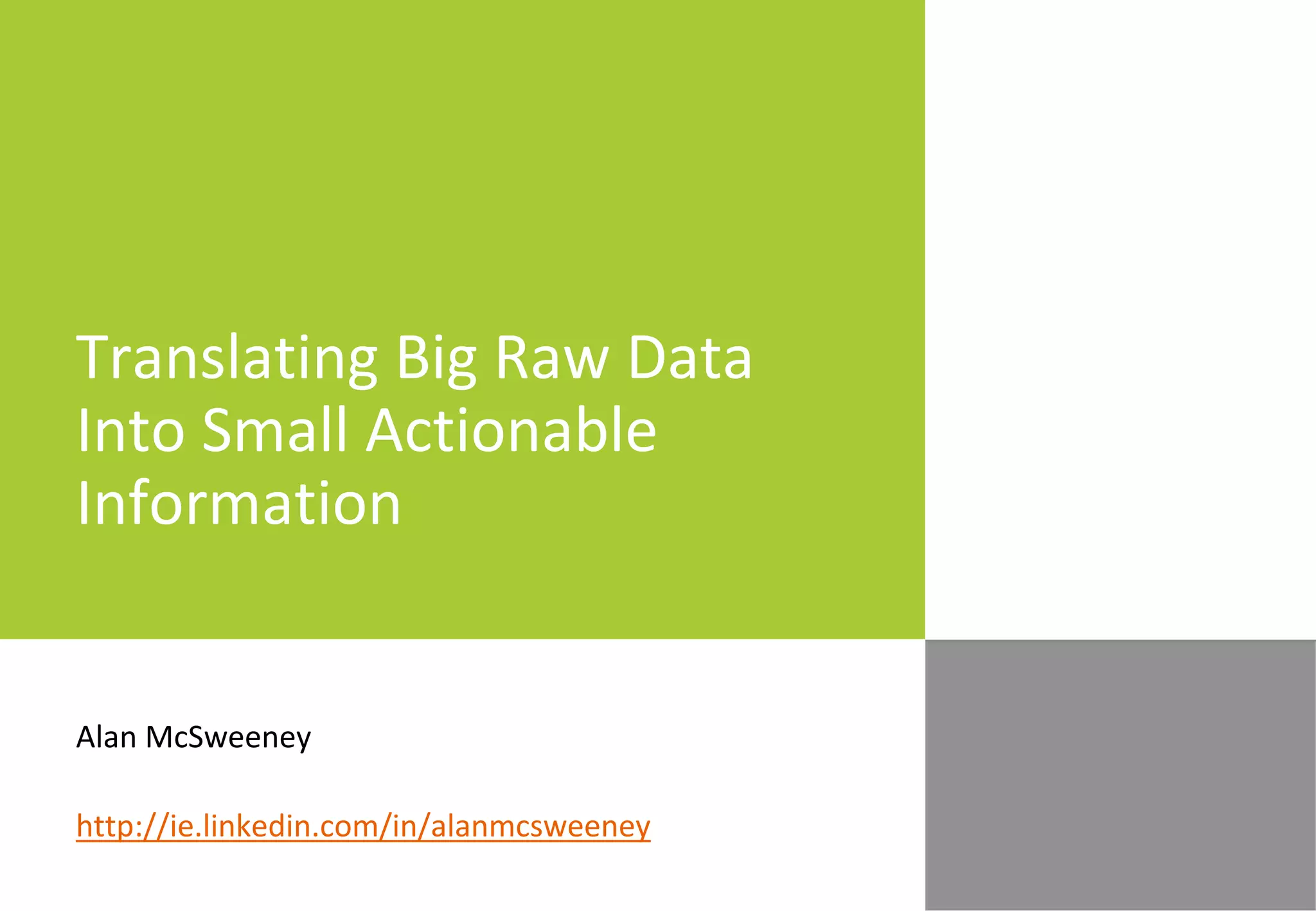 Translating Big Raw Data Into Small Actionable Information | PDF