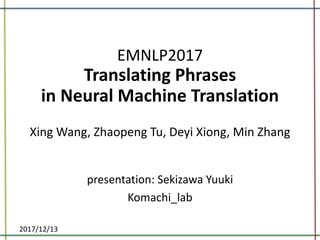 Translating phrases in neural machine translation | PPT