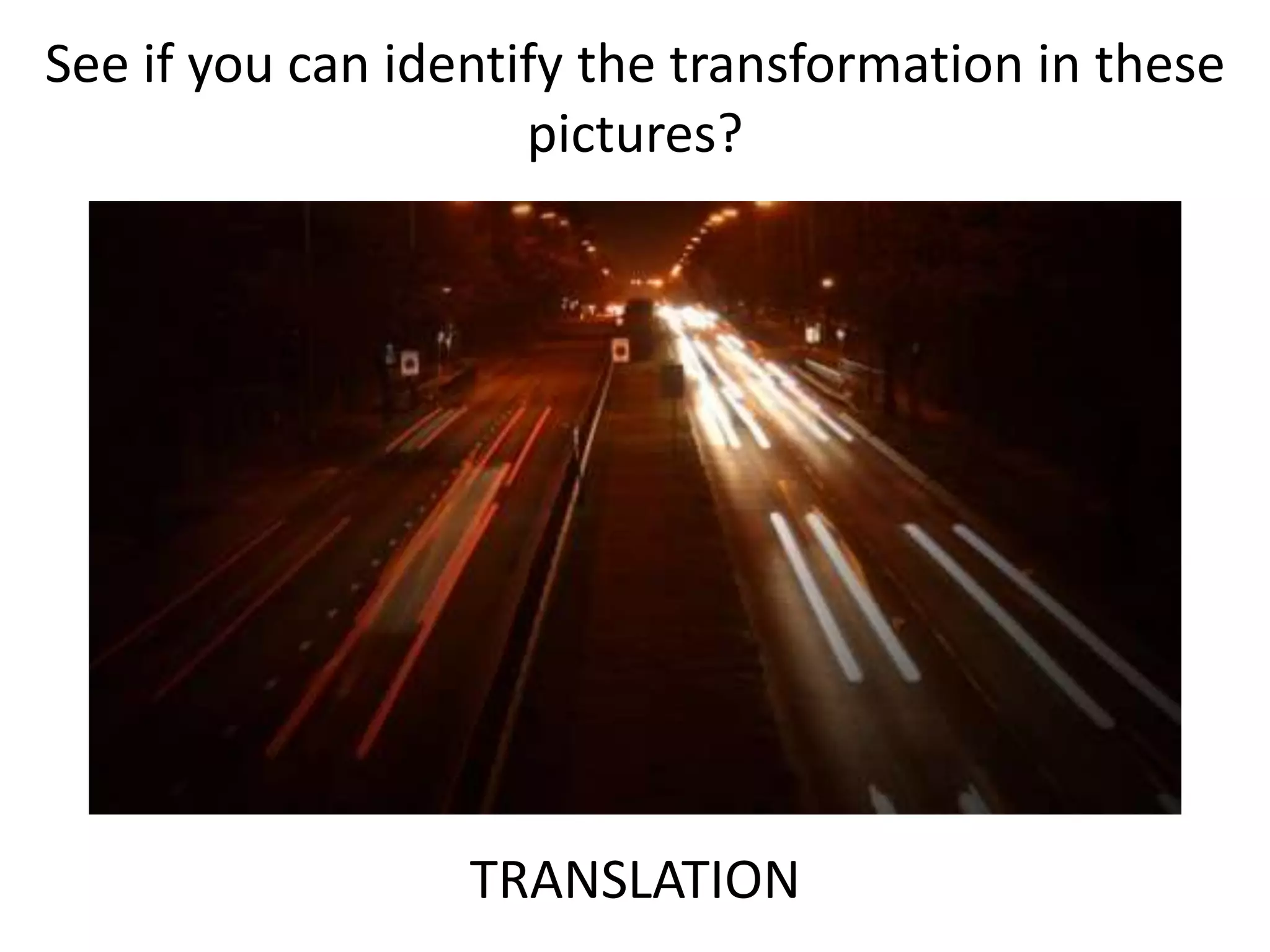 Translations, rotations, reflections, and dilations | PPTX