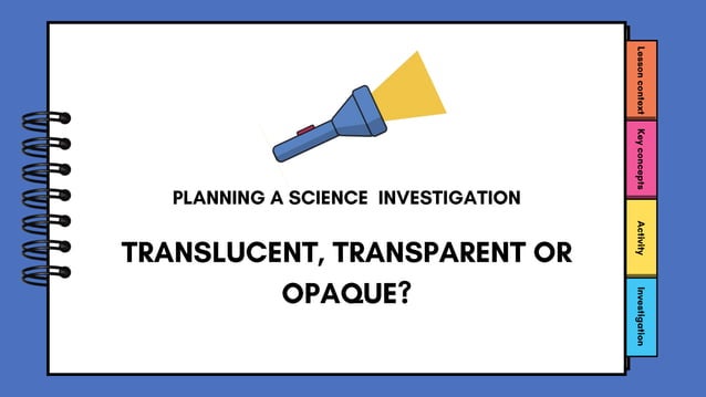 Translucent, Transparent or Opaque Lesson Presentation in Colourful ...