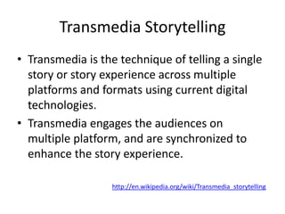 Transmedia storytelling | PPT