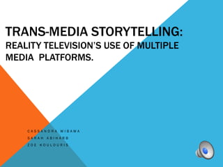 Transmedia Storytelling: Reality Television Use Of Multiple Media ...