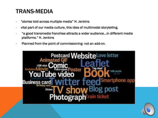 Transmedia Storytelling: Reality Television Use Of Multiple Media Platforms | PPTX | History ...