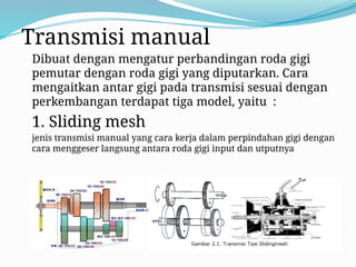 Sistem Transmisi pada mesin ototif mesin kendaran ringantransmisi.pptx