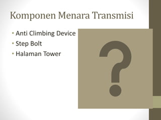 PPT MENARA TRANSMISI | PPTX