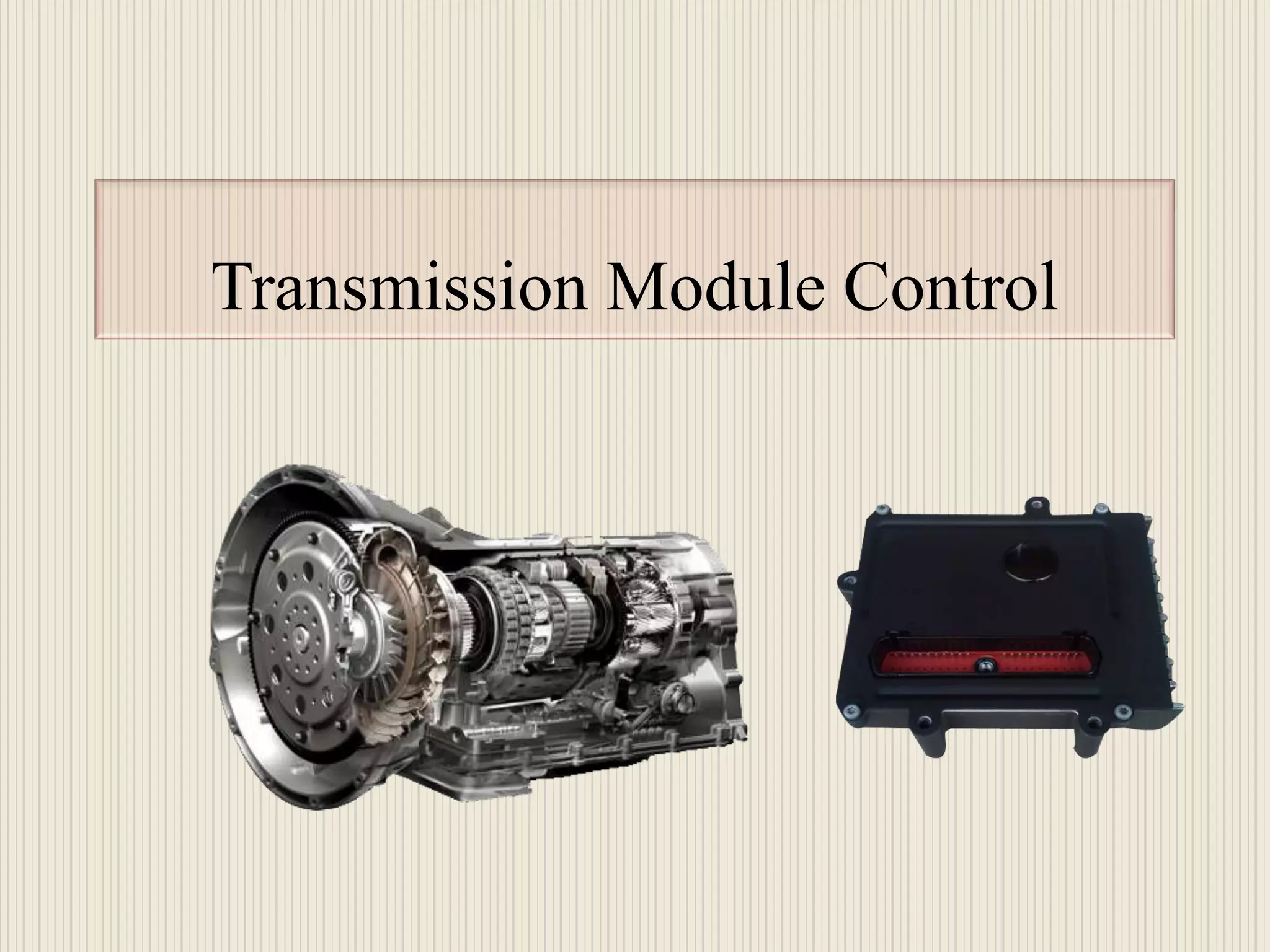 Transmission control module | PPTX
