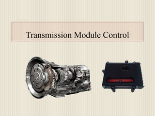 Transmission control module | PPTX