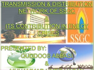 Transmission & distribution network of ssgc | PPTX