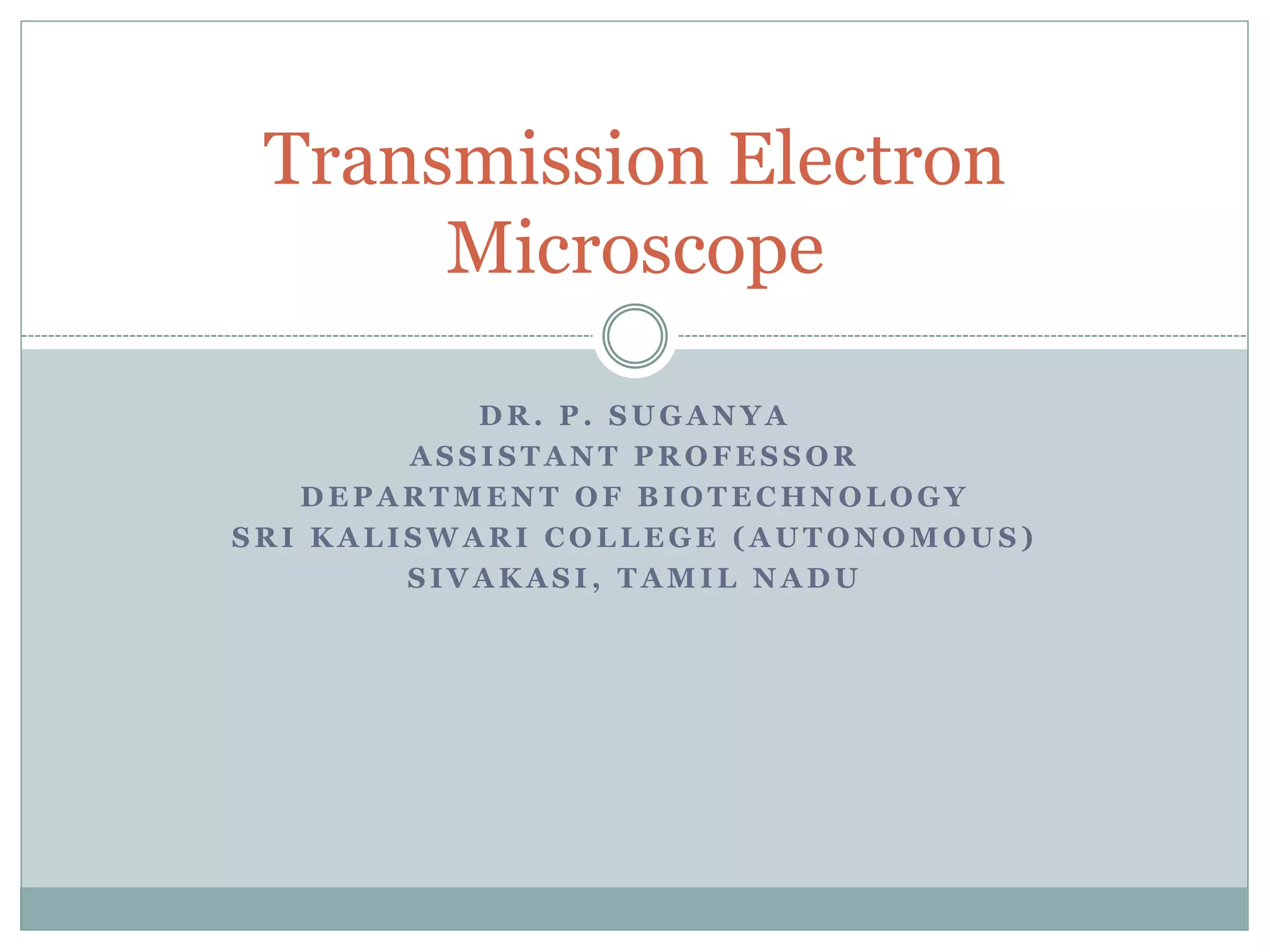 Transmission electron microscope | PPTX