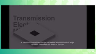 Transmission electron microscope | PPTX