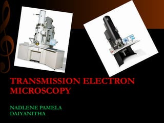 Transmission electron microscopy new | PPTX | Chemistry | Science