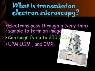 Transmission electron microscopy new | PPTX | Chemistry | Science