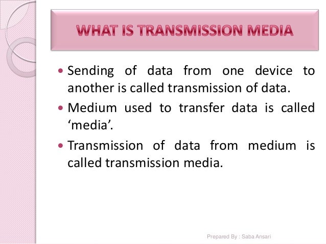 Transmission media presentation