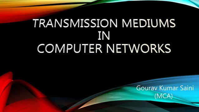 Transmission mediums in computer networks | PPT Transmission mediums in computer networks | PPT