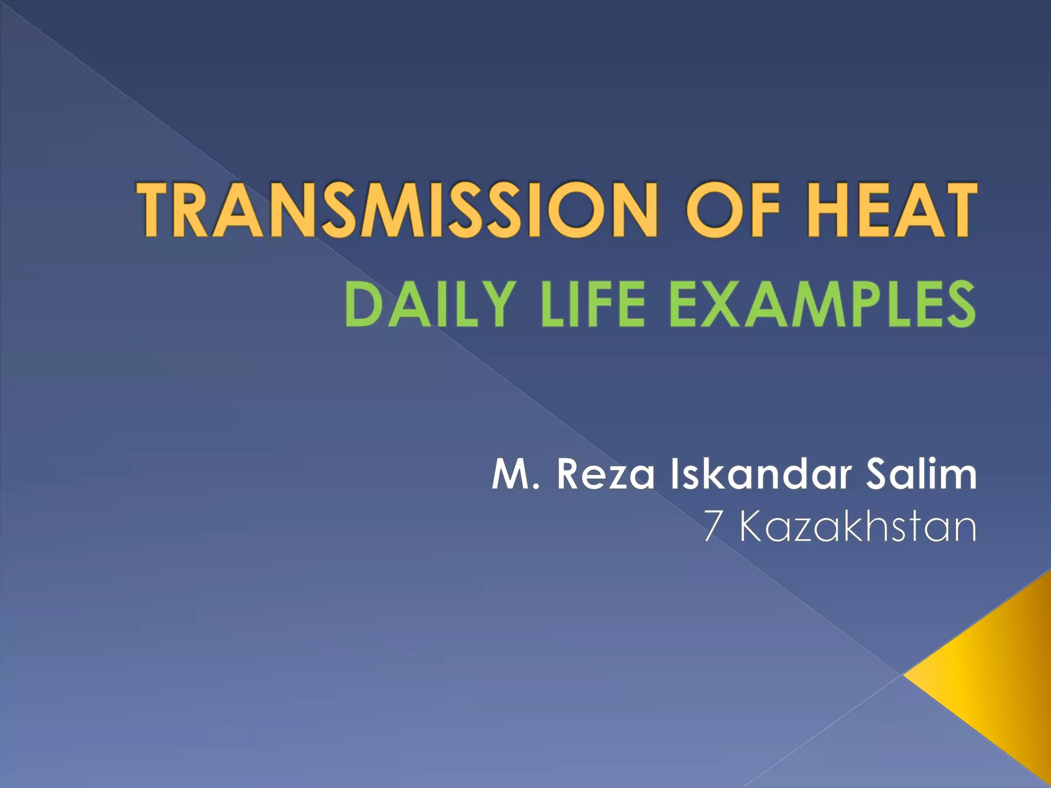 Transmission of Heat - Daily Life Examples | PPTX