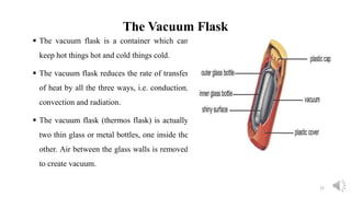 Transmission of heat. Conduction, Convection, Radiation, Applications ...