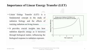 Transmission of X-ray through body tissues linear energy transfer..pptx