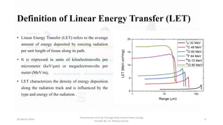 Transmission of X-ray through body tissues linear energy transfer..pptx