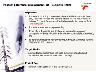 Transnet enterprise development hub Saldanha - 2015 | PDF | Small and ...