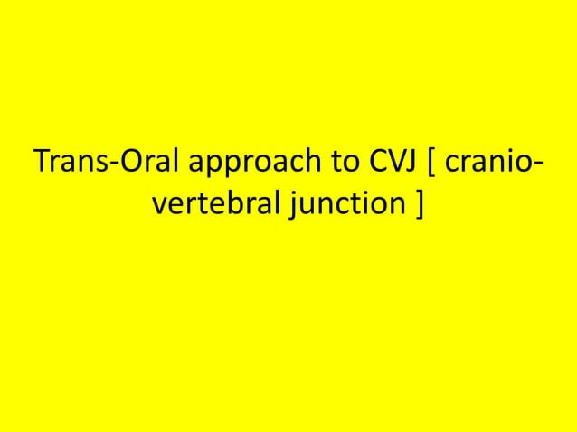Transoral & Transorbital approaches of skull base | PPTX