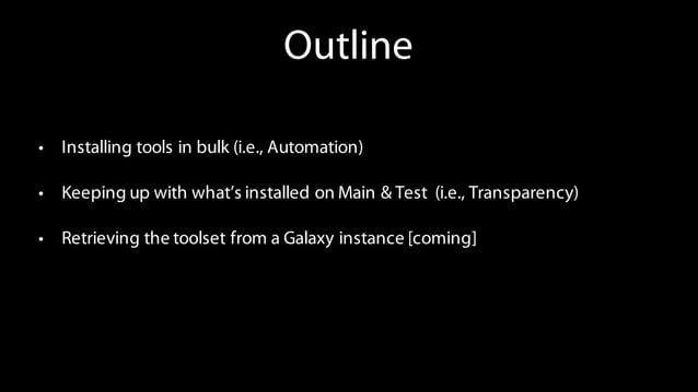 Adding Transparency and Automation into the Galaxy Tool Installation Process | PPT
