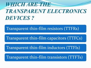 Transparent electronics | PPTX