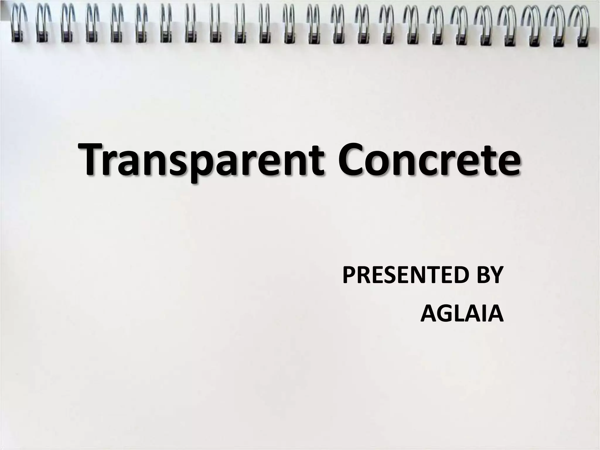 Transparent concrete | PPTX