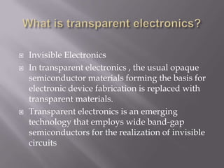 Transparent Electronics | PPTX | Chemistry | Science