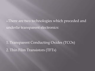 Transparent Electronics | PPTX | Chemistry | Science