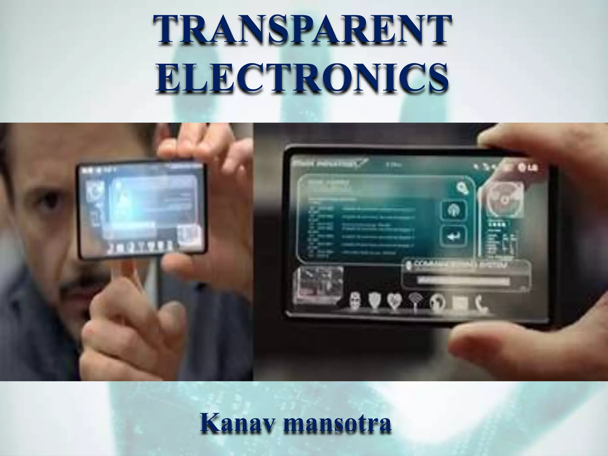 Transparent electronics | PPTX
