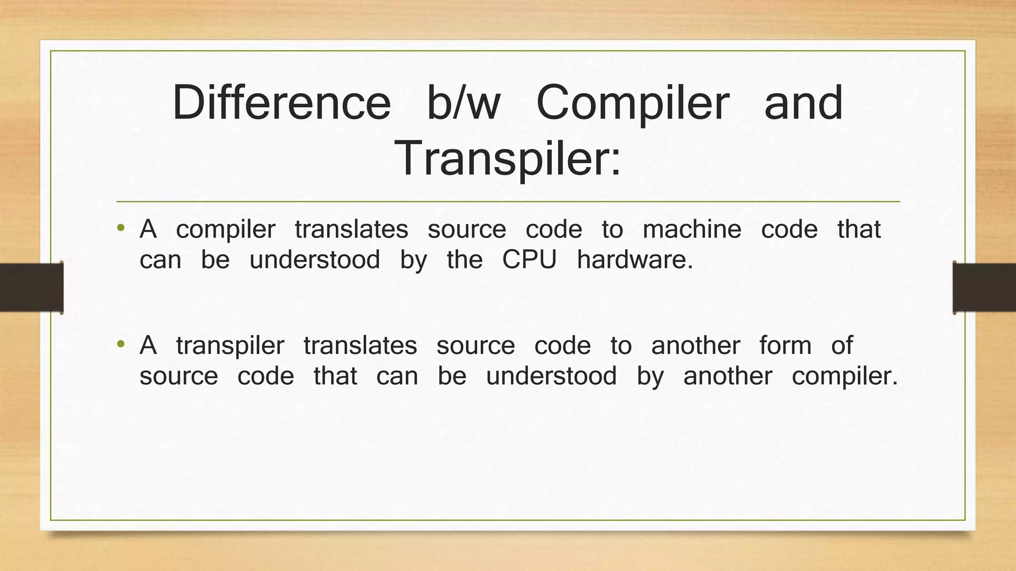 Transpilers(Source-to-Source Compilers) | PPTX | Programming Languages | Computing