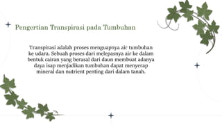 TRANSPIRASI, GUTASI, MEKANISME BUKA TUTUP STOMATA.pptx