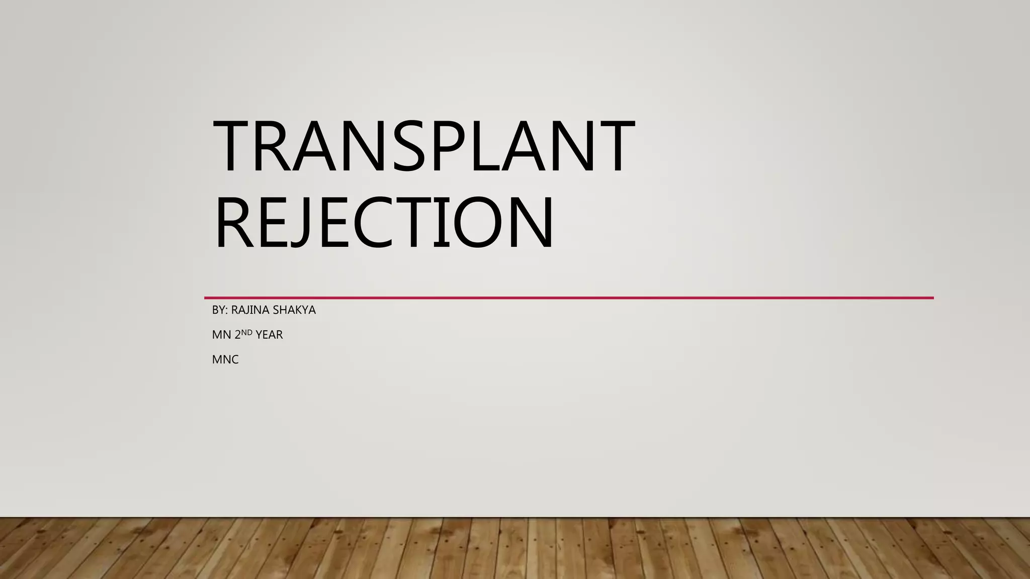 Organ Transplant Rejection: Causes, Types and Treatment | PPT