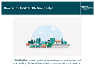 How the TRANSPOREON Group optimizes your transportation and logistics ...