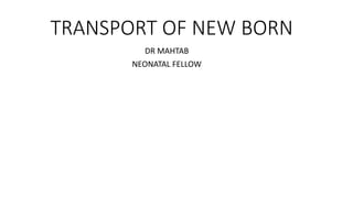 NEONATAL TRANSPORT IN INDIA | PPTX
