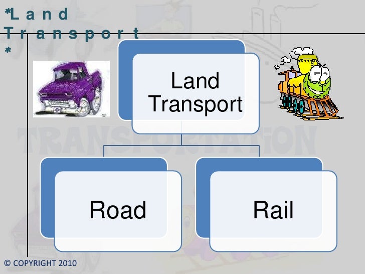 Transport land transport
