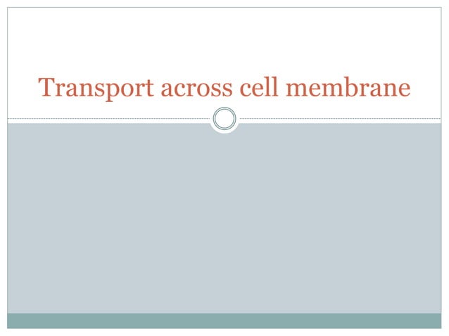 Transport across cell membrane | PPTX | Chemistry | Science