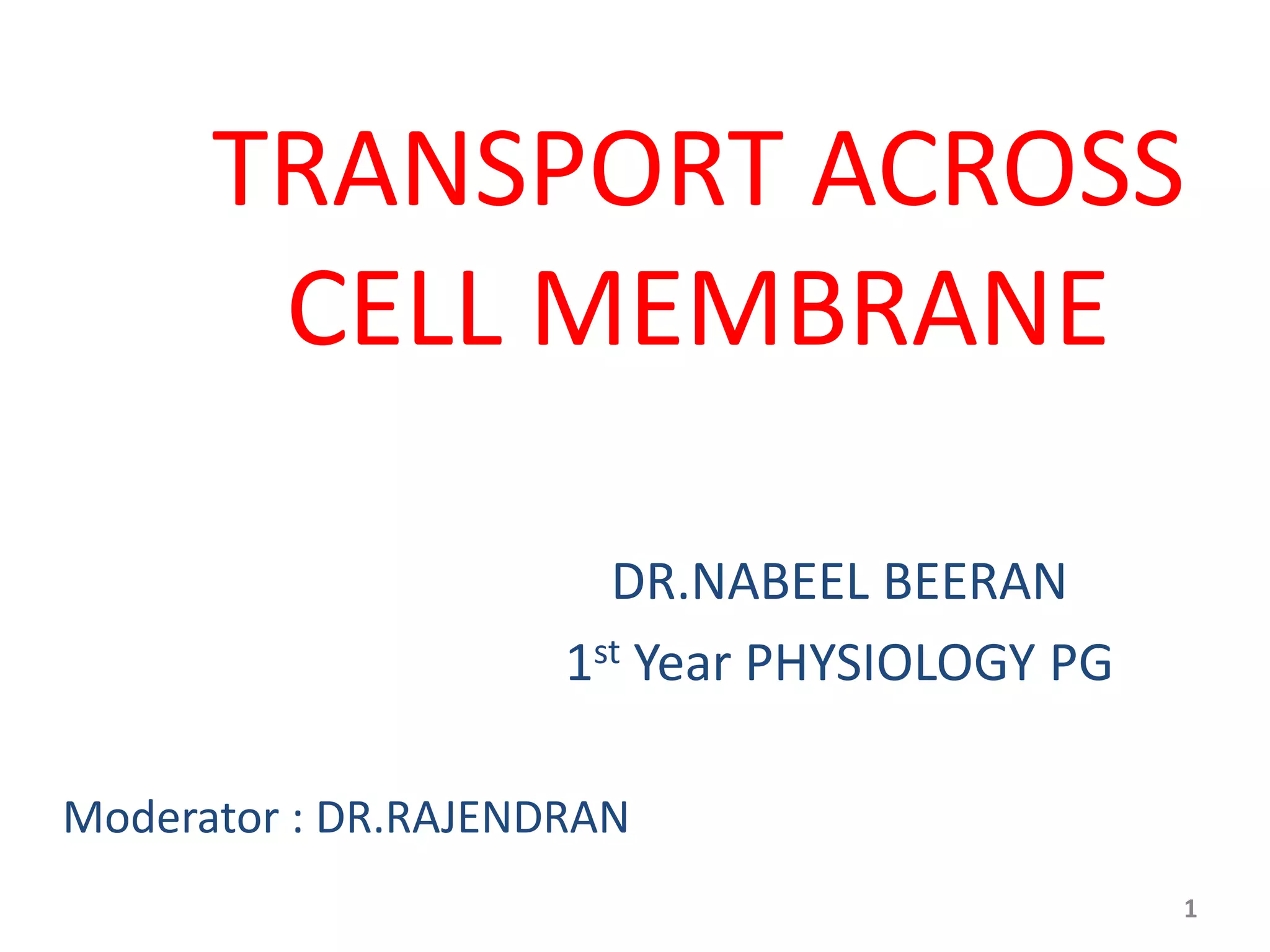 TRANSPORT ACROSS CELL MEMBRANE | PPTX