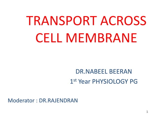 TRANSPORT ACROSS CELL MEMBRANE | PPTX