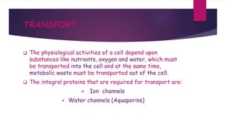 Transport across cell membrane | PPTX