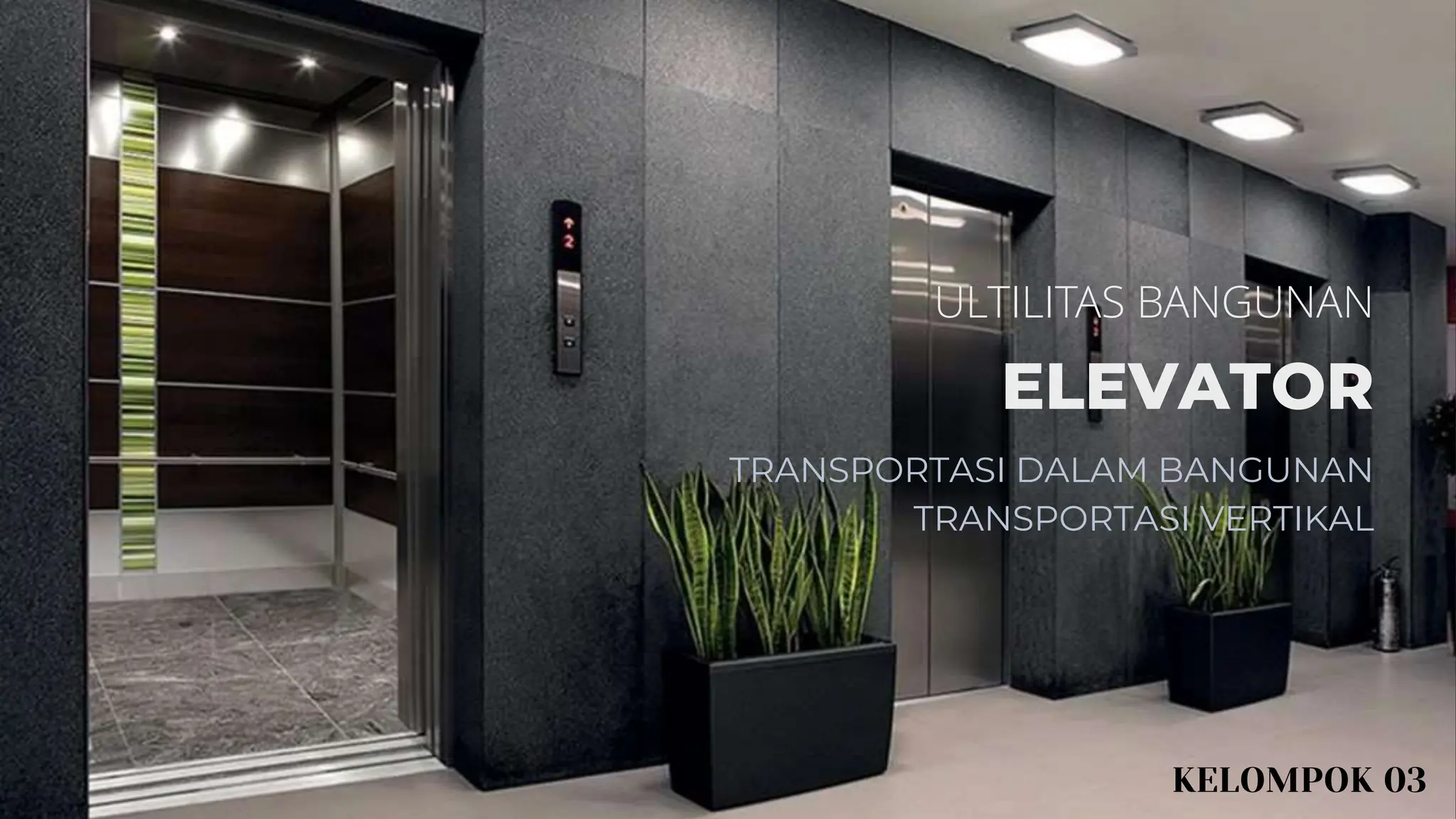 TRANSPORTASI VERTIKAL (ELEVATOR) ulltilitas bangunan | PPT