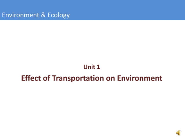 Transportation and its effect on environment | PPTX | Environmental ...