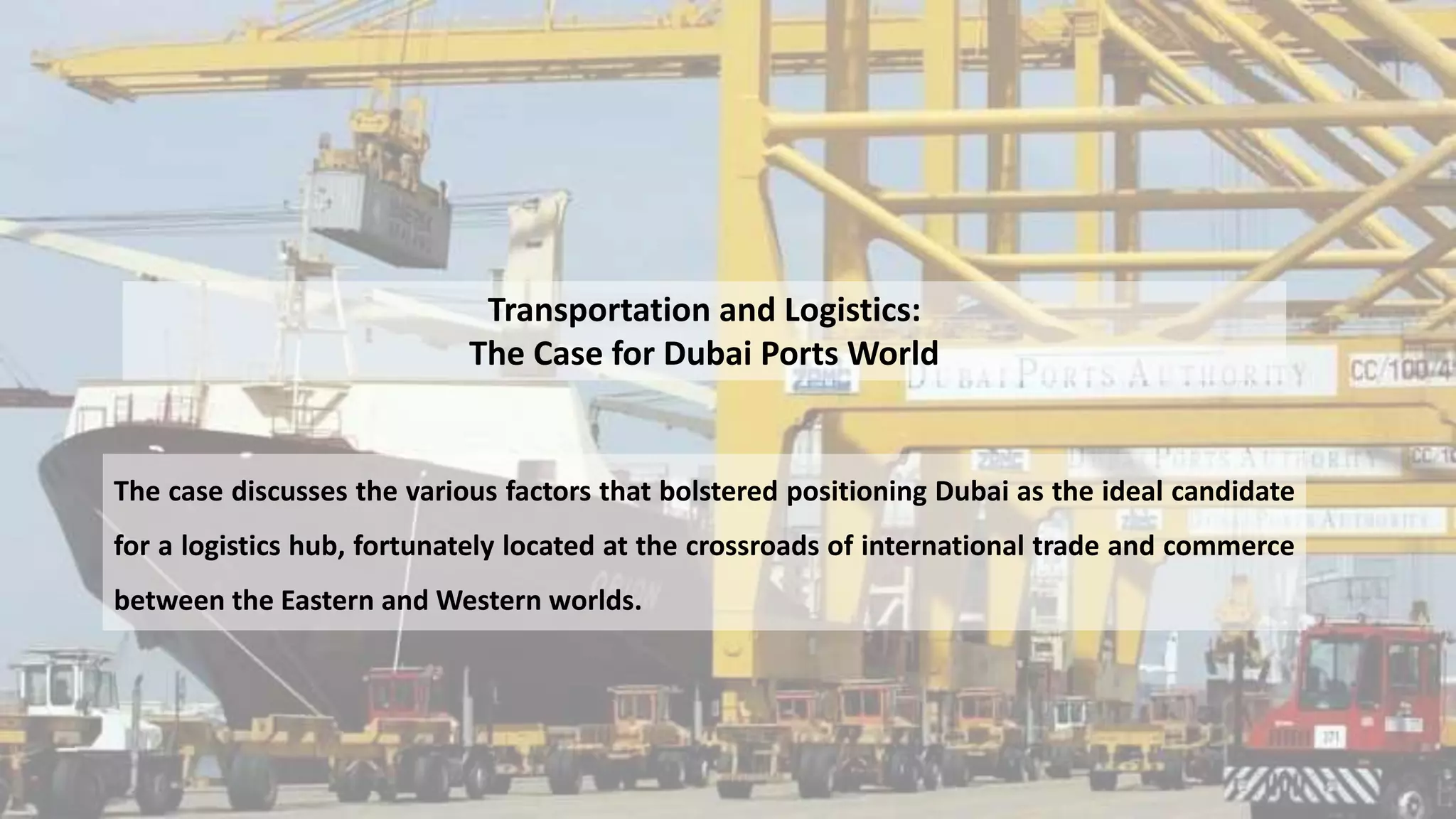 Transportation and logistics: The Case for Dubai Ports World | PPTX