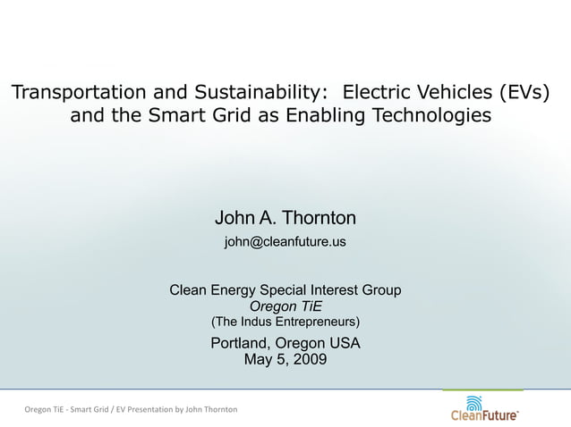 Transportation and Sustainability: EVs and the SmartGrid JohnThornton ...