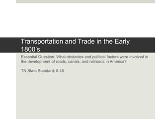 Transportation and trade in the early 1800's | PPTX