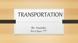 Transportation_Class7th.pptx