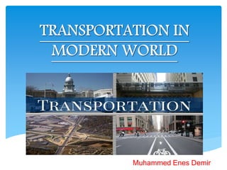 Transportation in Modern World | PPTX
