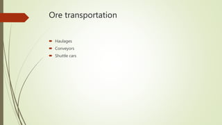 Transportation in underground mines | PPTX