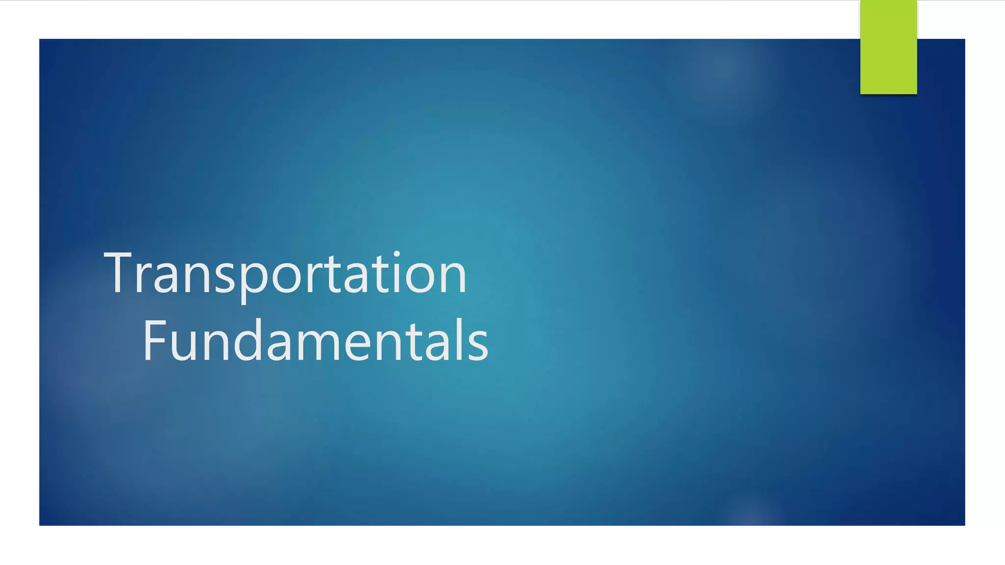 Transportation Fundamentals | Transportation stake holders | Transport ...