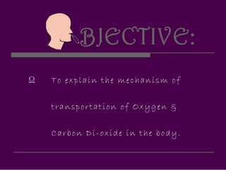 Transportation of oxygen and co2 | PPTX